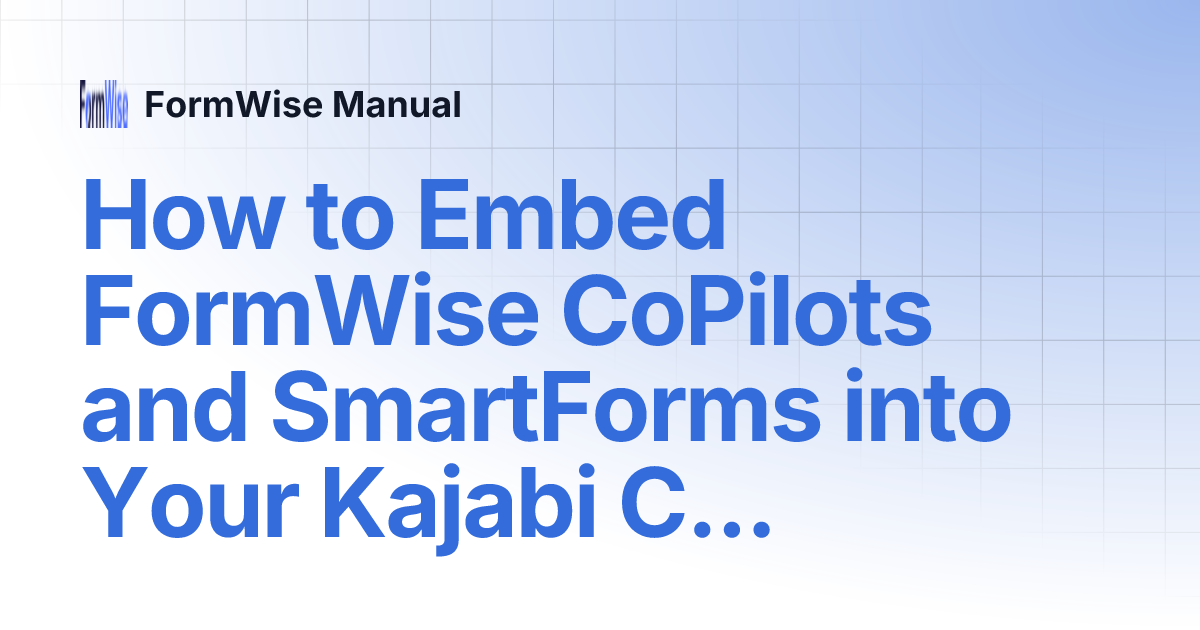 How to Embed FormWise CoPilots and SmartForms into Your Kajabi Course | FormWise Manual