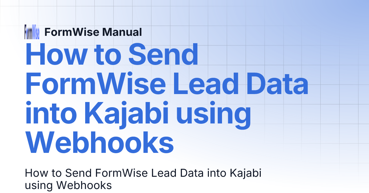 How to Send FormWise Lead Data into Kajabi using Webhooks | FormWise Manual